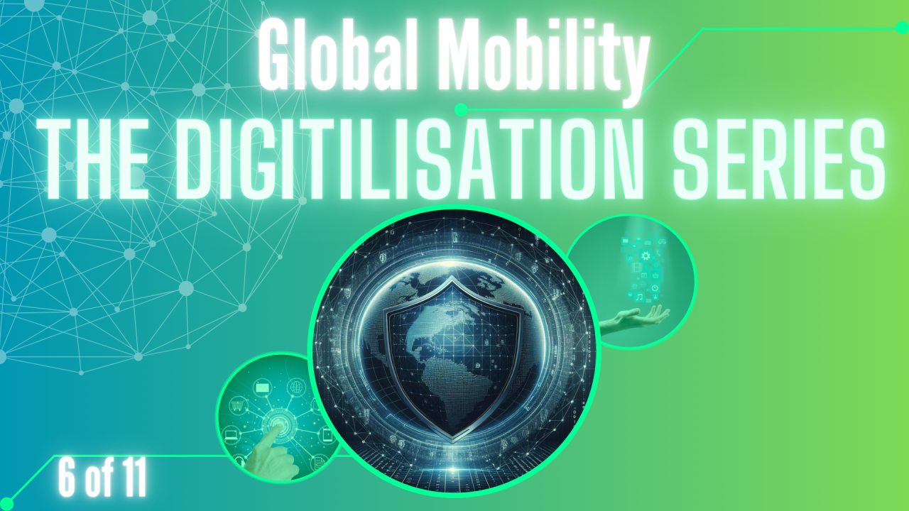 🌍Protecting Data Across Borders: Cybersecurity in Global Mobility🌍 🌍Protecting Data Across Borders: Cybersecurity in Global Mobility🌍