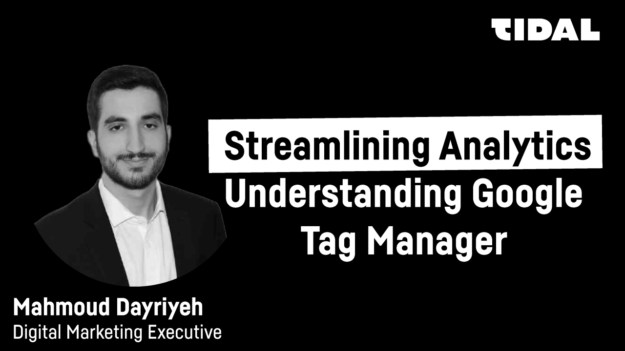 Streamlining Analytics: Understanding Google Tag Manager Streamlining Analytics: Understanding Google Tag Manager