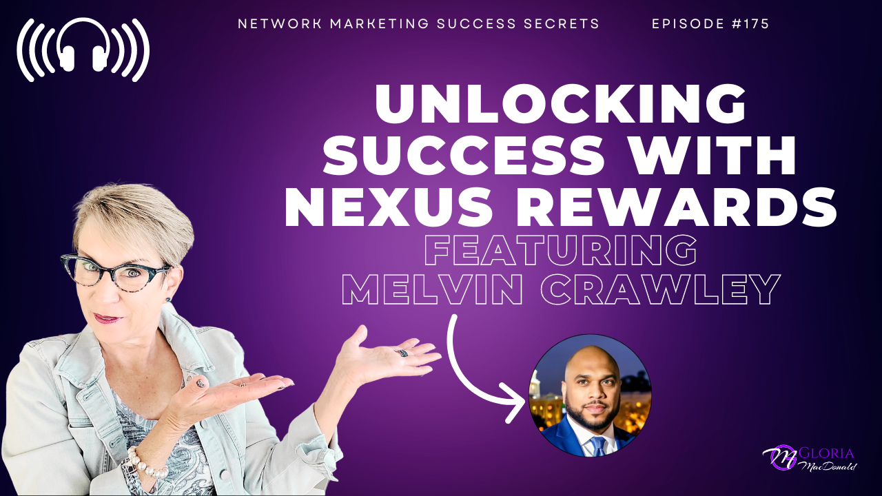 Unlocking Success with Nexus Rewards, featuring Melvin Crawley Unlocking Success with Nexus Rewards, featuring Melvin Crawley
