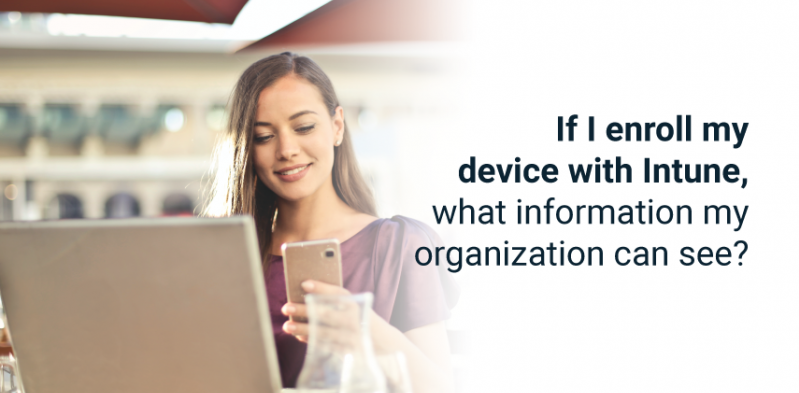 Enroll your device and securely share company files with Microsoft Intune Enroll your device and securely share company files with Microsoft Intune