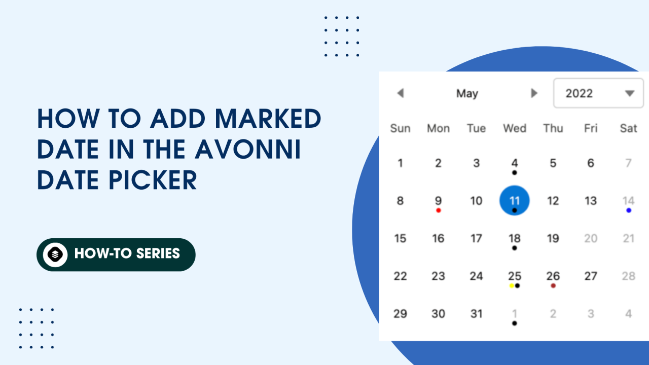 Enhance User Experience with a Marked Date Picker Enhance User Experience with a Marked Date Picker