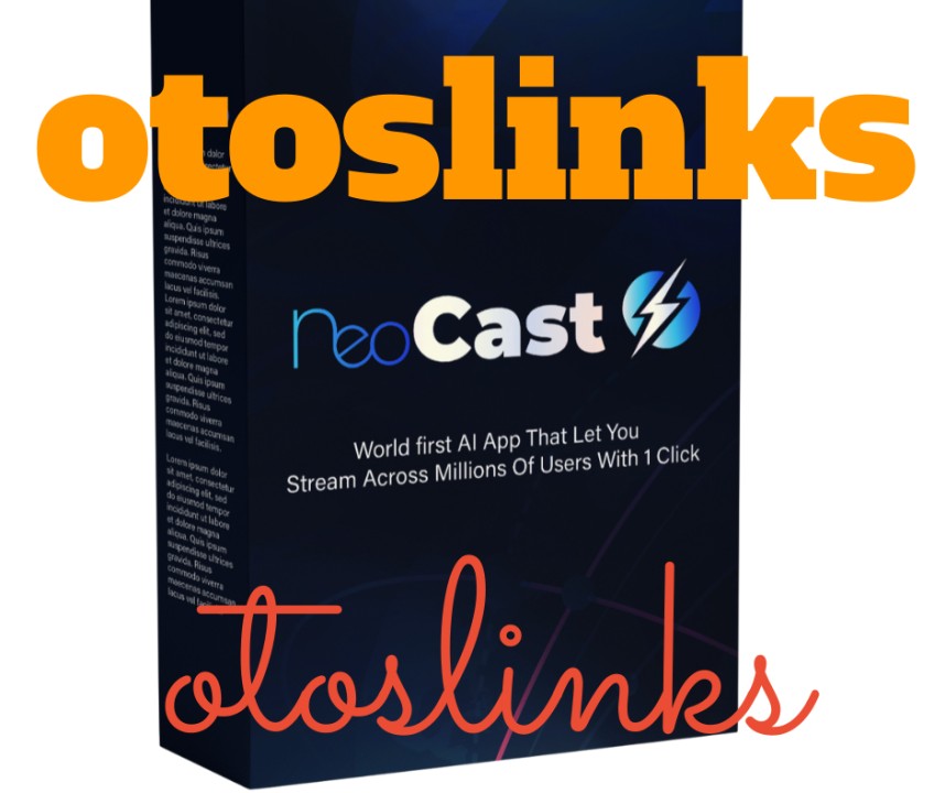 NeoCast OTO 1 to 5 OTOs’ Links + Bonuses Upsell>>> NeoCast OTO 1 to 5 OTOs’ Links + Bonuses Upsell>>>