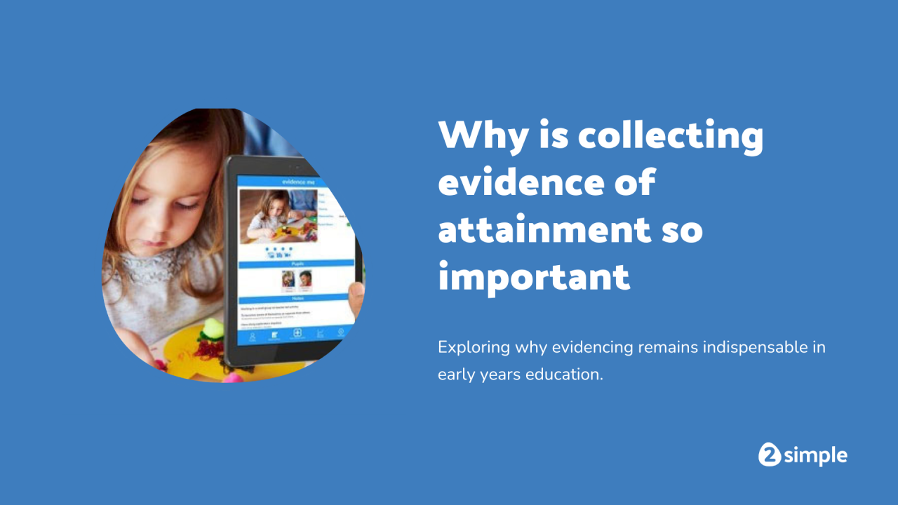 Why is collecting evidence of attainment so important Why is collecting evidence of attainment so important