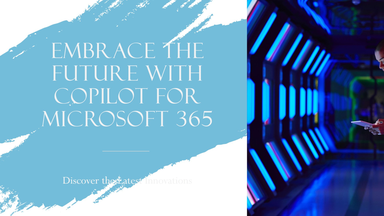 Embracing the Future: The Latest Innovations in Copilot for Microsoft 365 Embracing the Future: The Latest Innovations in Copilot for Microsoft 365