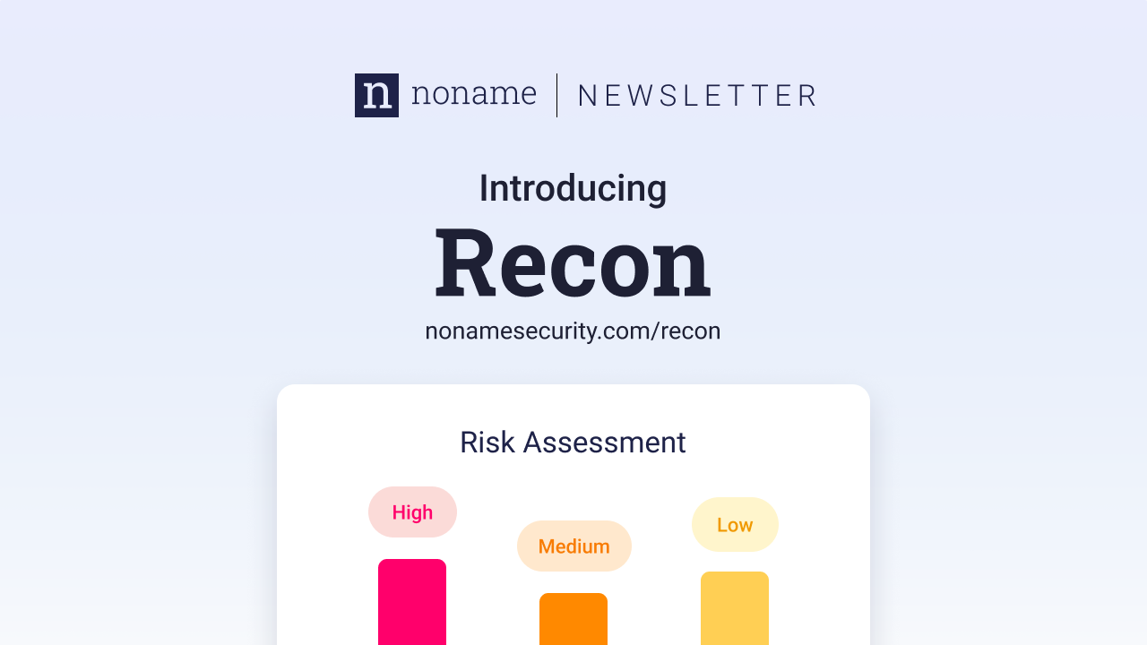 Introducing Recon by Noname Security Introducing Recon by Noname Security