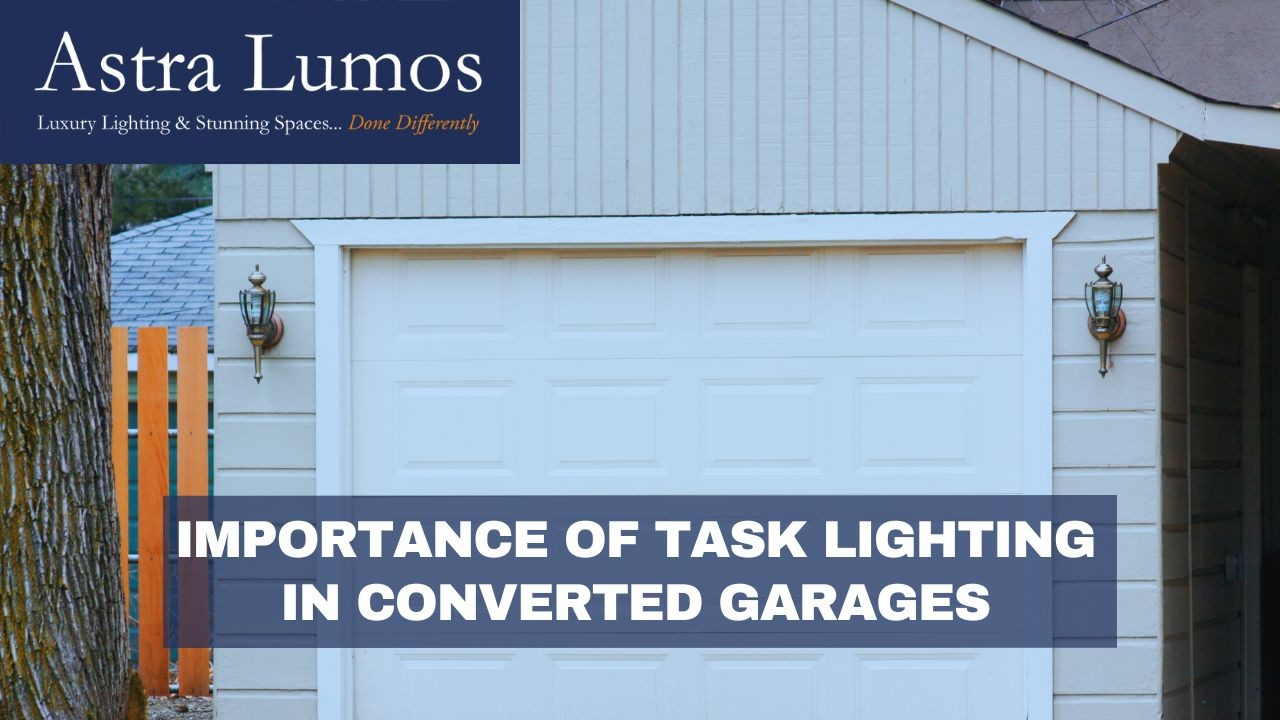 Importance of Task Lighting in Converted Garages Importance of Task Lighting in Converted Garages
