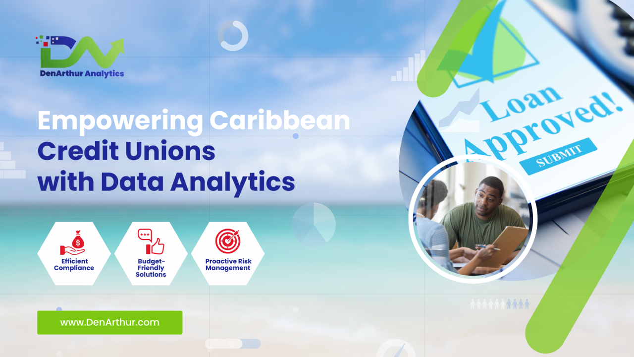 Unlocking Compliance Excellence: Data Analytics for Caribbean Credit Unions Unlocking Compliance Excellence: Data Analytics for Caribbean Credit Unions