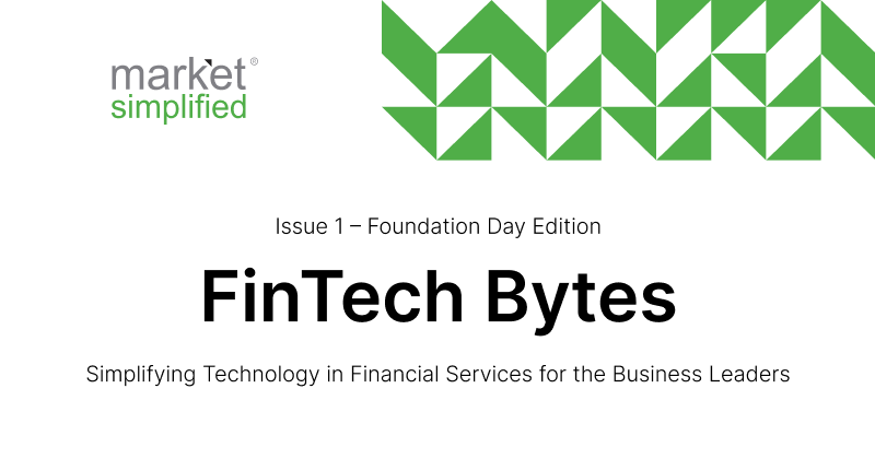 FinTech Bytes - Issue 1 FinTech Bytes - Issue 1