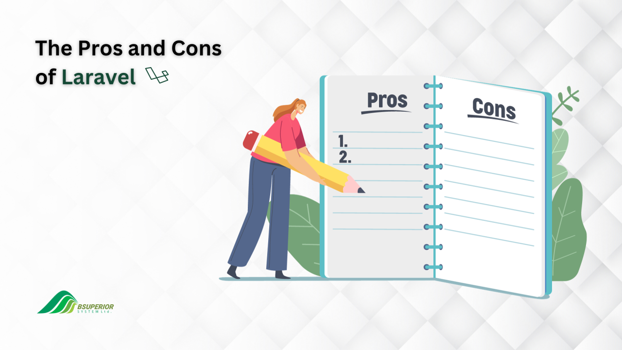 The Pros and Cons of Laravel The Pros and Cons of Laravel