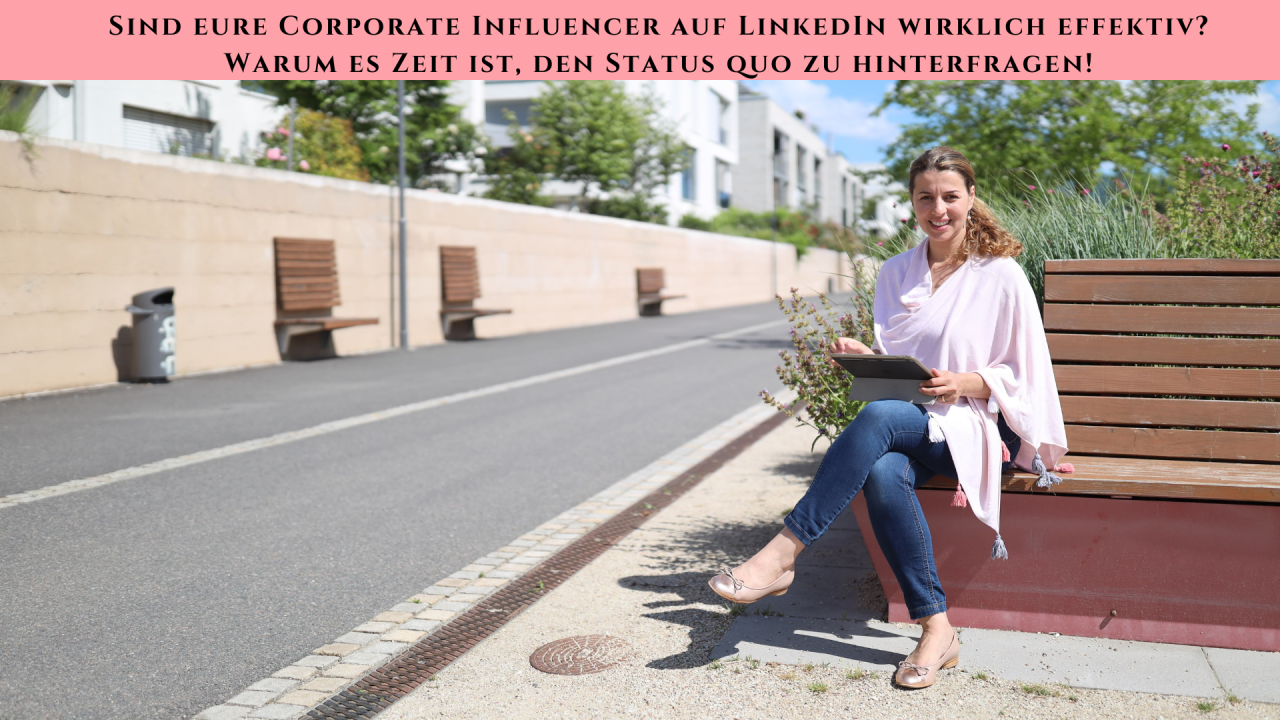 Sind eure Corporate Influencer auf LinkedIn wirklich effektiv? Warum es ... Sind eure Corporate Influencer auf LinkedIn wirklich effektiv? Warum es ...