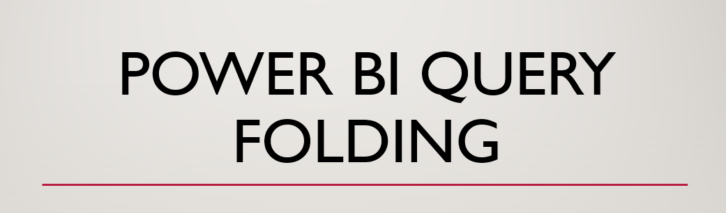 Query Folding in Power BI Query Folding in Power BI