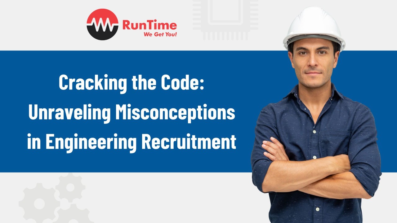 Cracking the Code: Unraveling Misconceptions in Engineering Recruitment Cracking the Code: Unraveling Misconceptions in Engineering Recruitment