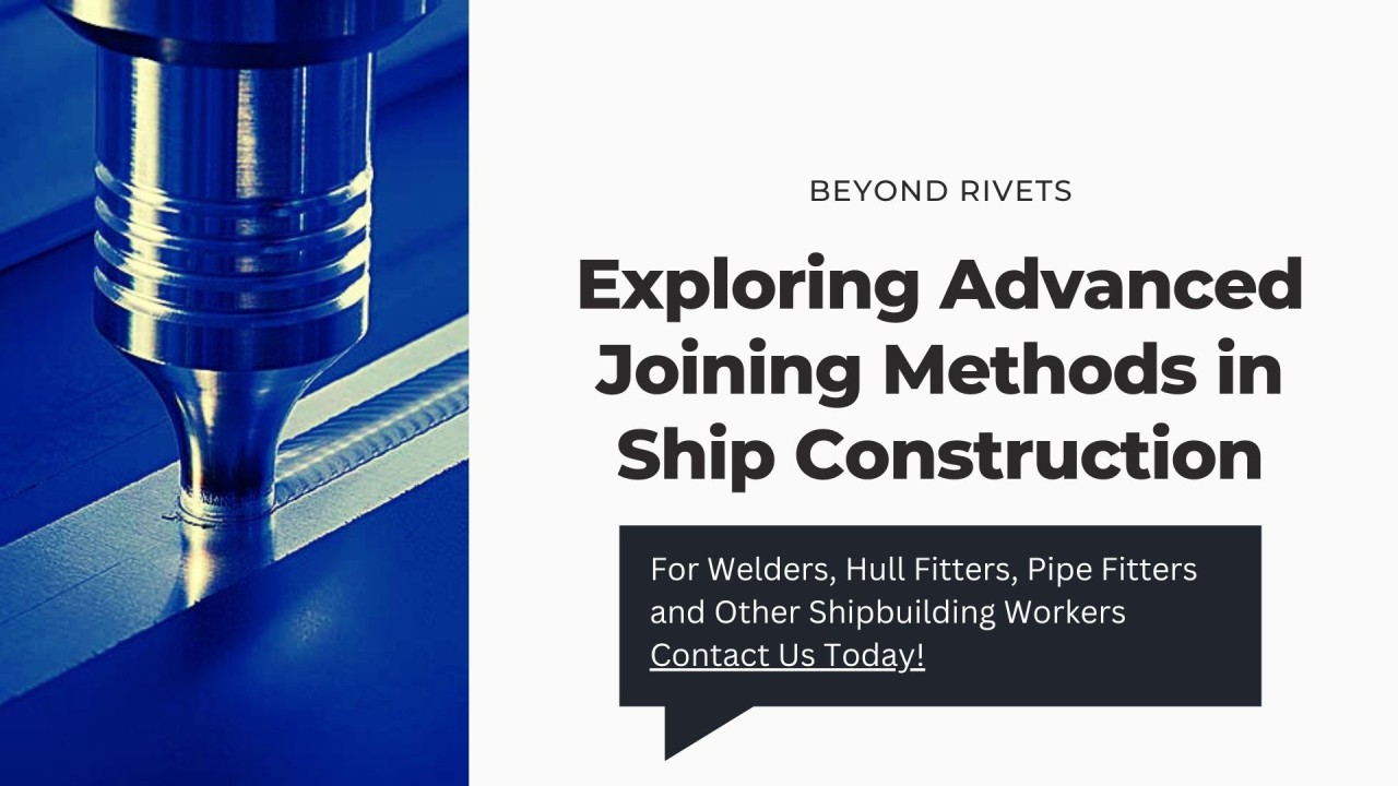Exploring Advanced Joining Methods in Ship Construction Exploring Advanced Joining Methods in Ship Construction