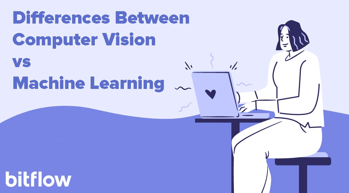 Differences Between Computer Vision vs. Machine Learning Differences Between Computer Vision vs. Machine Learning