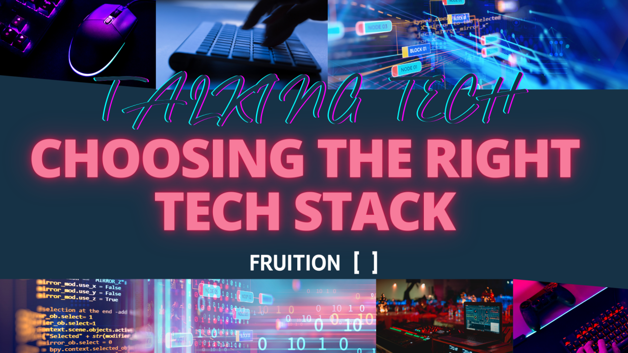 Choosing the right tech stack Choosing the right tech stack