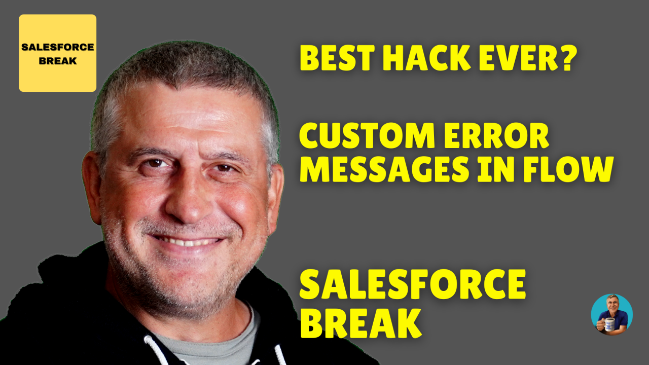 Custom Error Messages in Flow - Best Hack Ever? Custom Error Messages in Flow - Best Hack Ever?