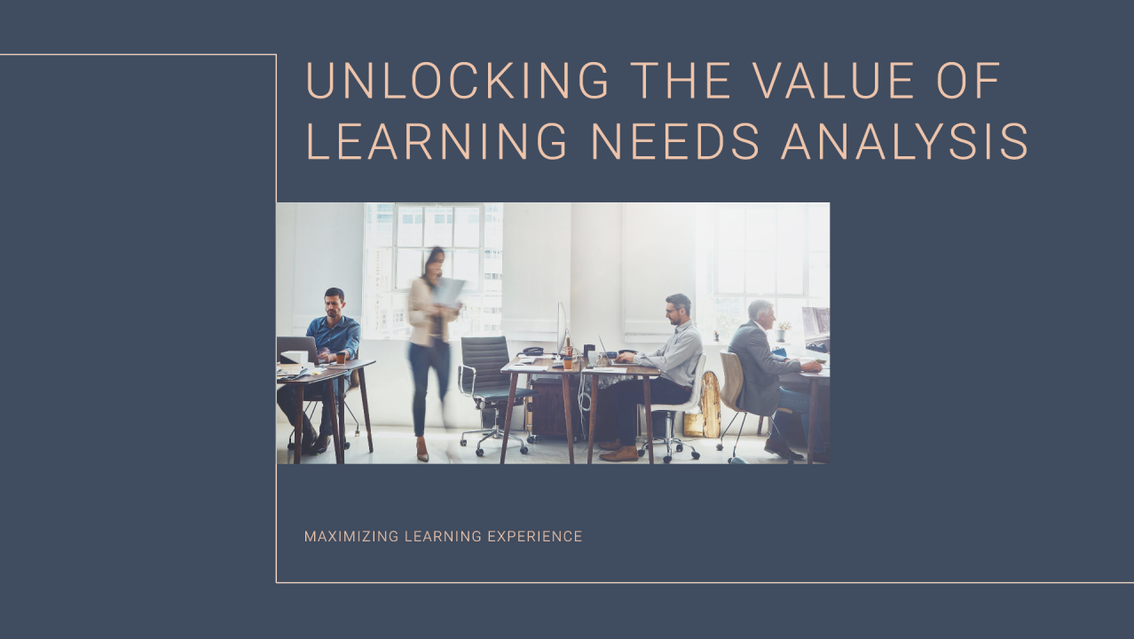The value of Learning Needs Analysis and Experience measures The value of Learning Needs Analysis and Experience measures