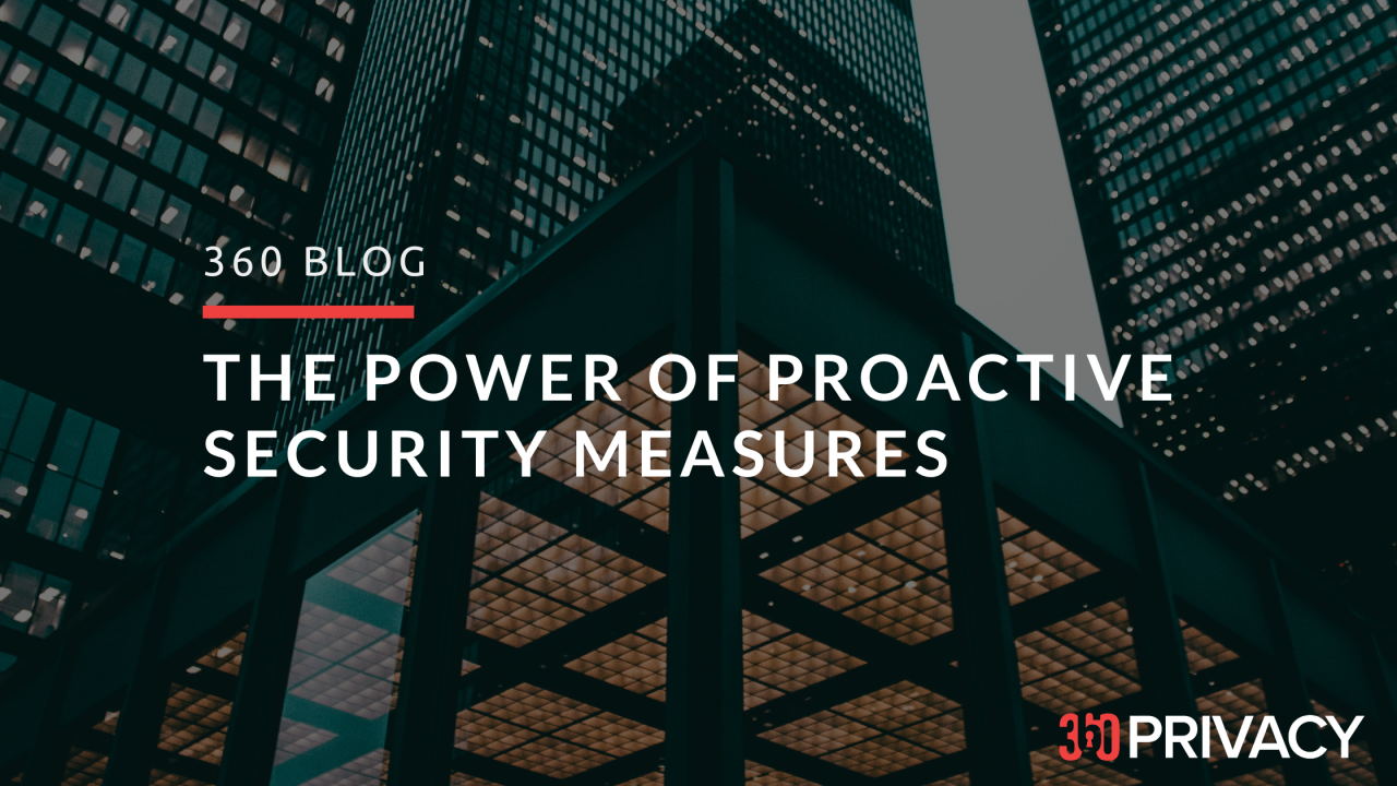The Power of Proactive Security Measures in Digital Executive Protection The Power of Proactive Security Measures in Digital Executive Protection