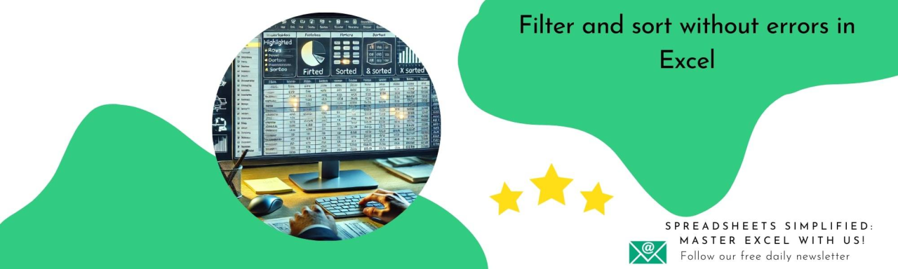 Filter and sort without errors in Excel Filter and sort without errors in Excel