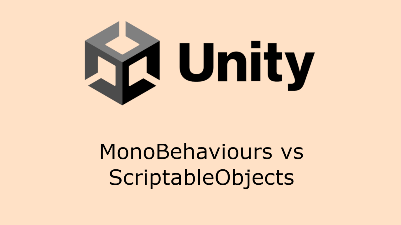 MonoBehaviours vs ScriptableObjects in Unity: Understanding the Differences MonoBehaviours vs ScriptableObjects in Unity: Understanding the Differences