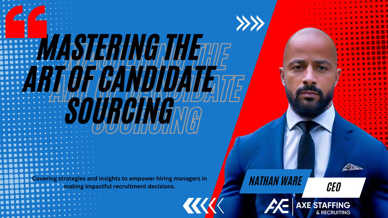 Mastering the Art of Candidate Sourcing Mastering the Art of Candidate Sourcing