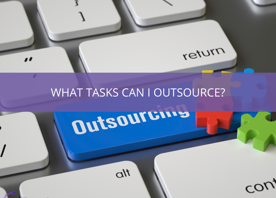 5 Administrative and Business Support Tasks You Should Outsource 5 Administrative and Business Support Tasks You Should Outsource