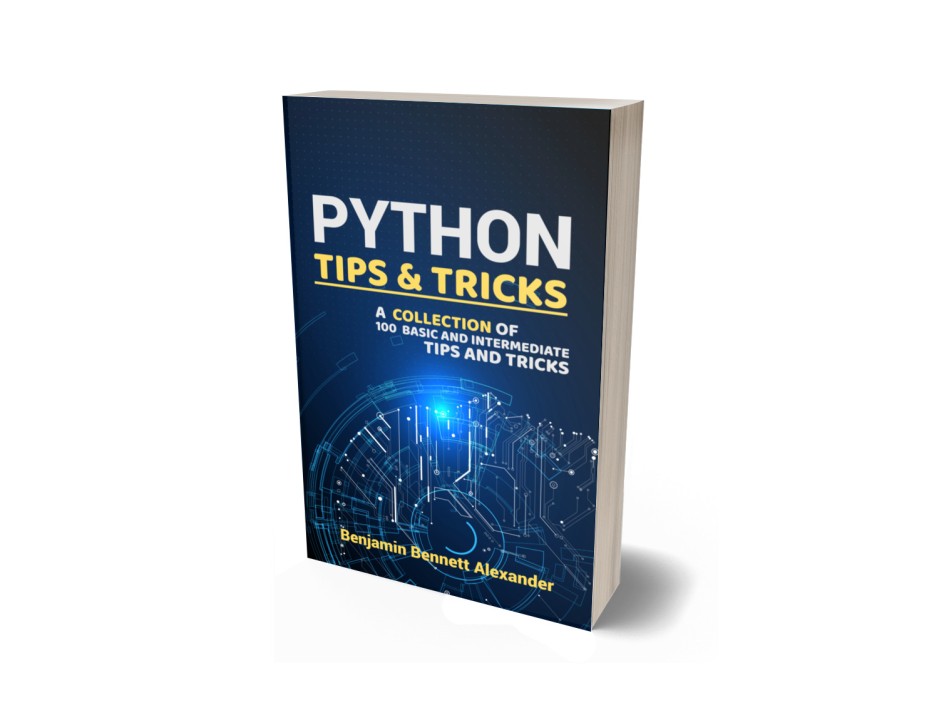 Python Tips and Tricks: A Collection of 100 Basic and Intermediate Tips ... Python Tips and Tricks: A Collection of 100 Basic and Intermediate Tips ...