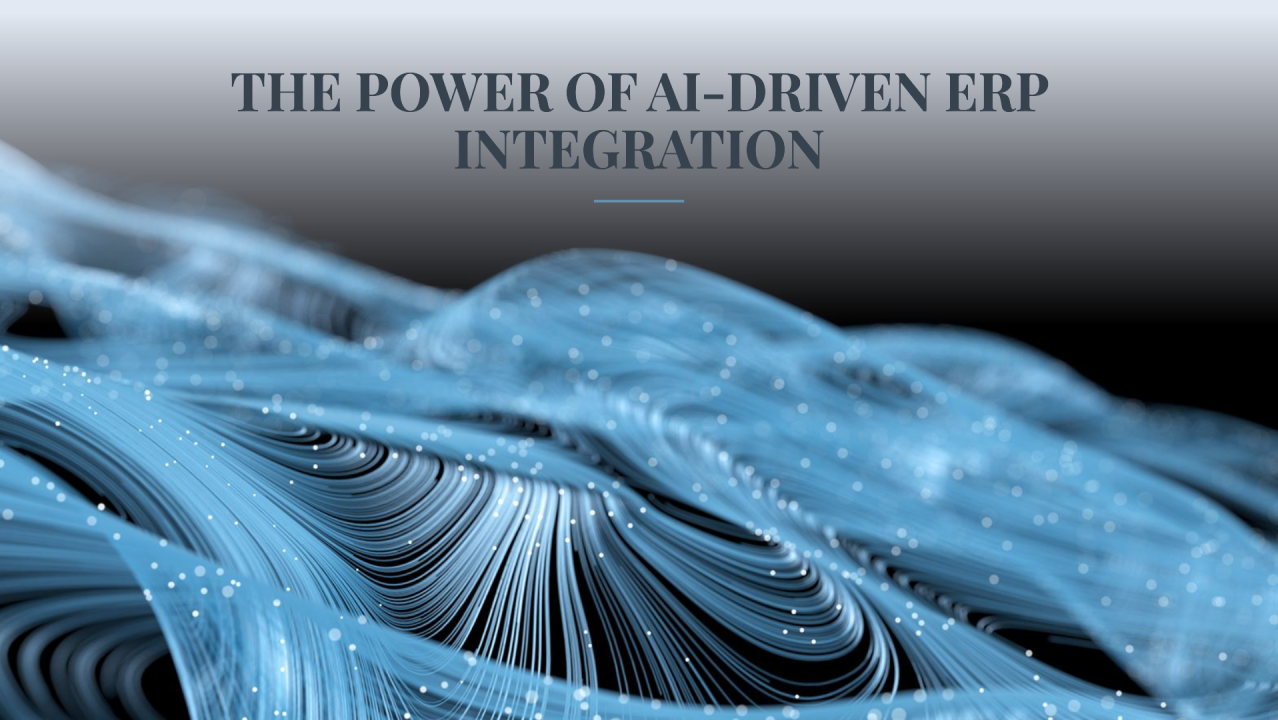 The Power of AI-Driven ERP Integration: Unlocking Operational Excellence The Power of AI-Driven ERP Integration: Unlocking Operational Excellence