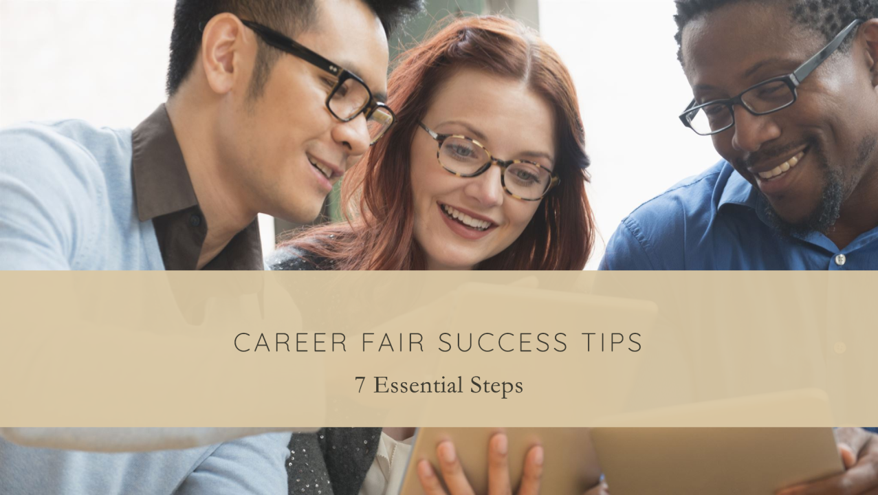 7 Essential Steps to Navigating a Career Fair Successfully 7 Essential Steps to Navigating a Career Fair Successfully