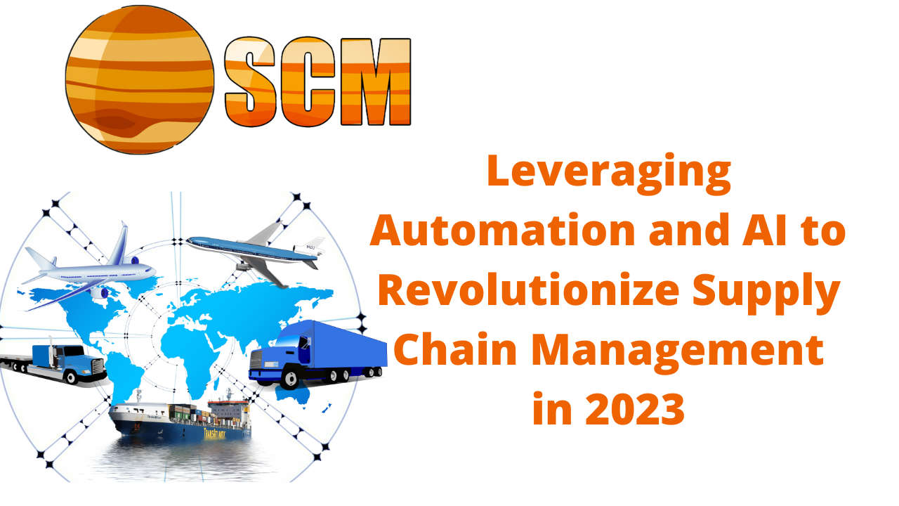 Leveraging Automation and AI to Revolutionize Supply Chain Management ... Leveraging Automation and AI to Revolutionize Supply Chain Management ...