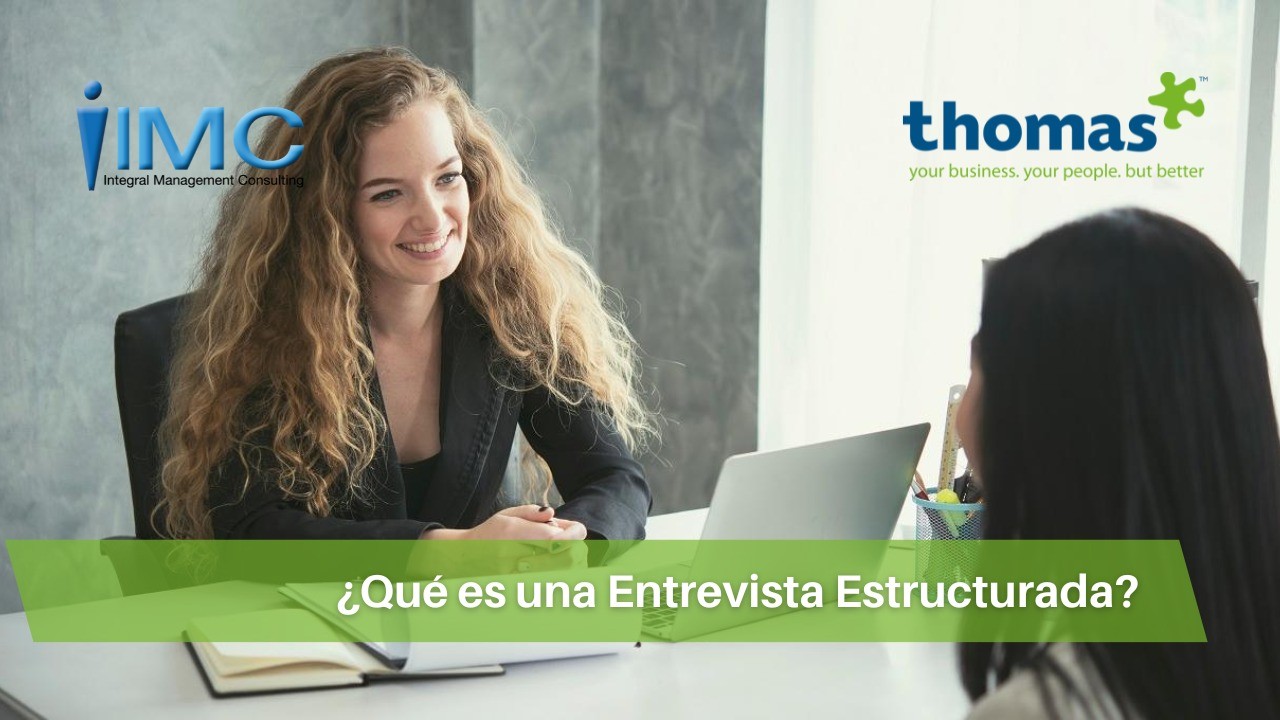 ¿Qué es una Entrevista Estructurada? ¿Qué es una Entrevista Estructurada?