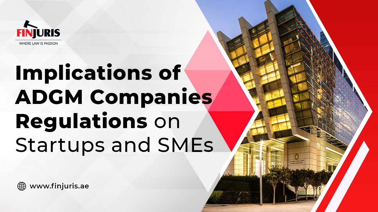 ADGM Companies Regulations on Startups and SMEs ADGM Companies Regulations on Startups and SMEs