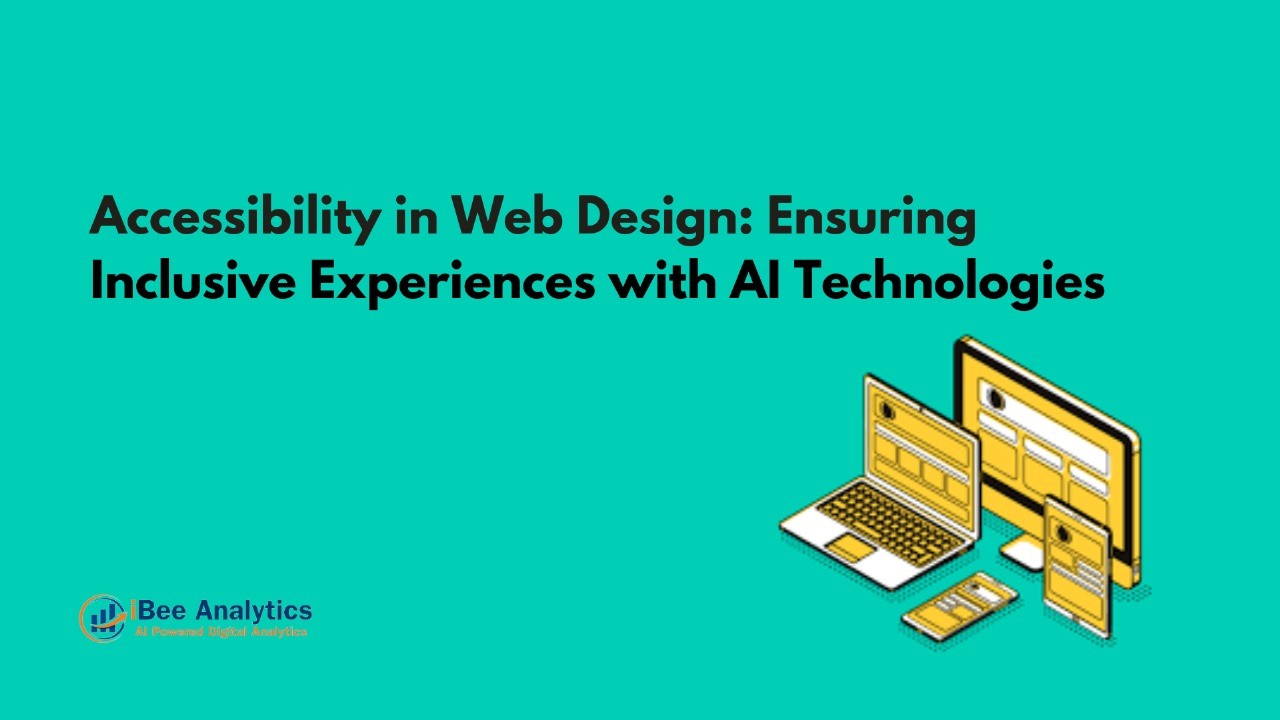 Accessibility in Web Design: Ensuring Inclusive Experiences with AI ... Accessibility in Web Design: Ensuring Inclusive Experiences with AI ...