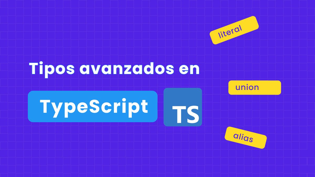 Tipos avanzados en TypeScript Tipos avanzados en TypeScript