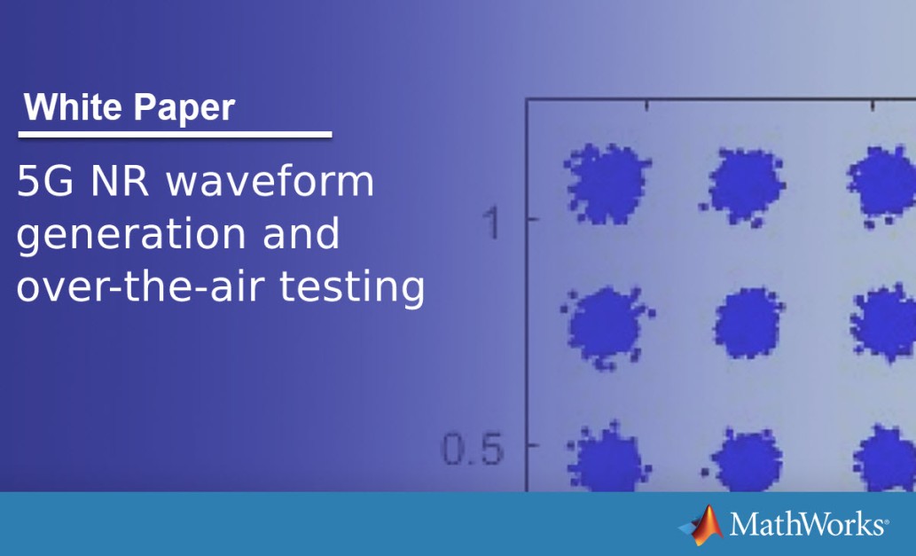 MathWorks on LinkedIn: 5G NR Waveform Generation and Over-the-Air ... MathWorks on LinkedIn: 5G NR Waveform Generation and Over-the-Air ...