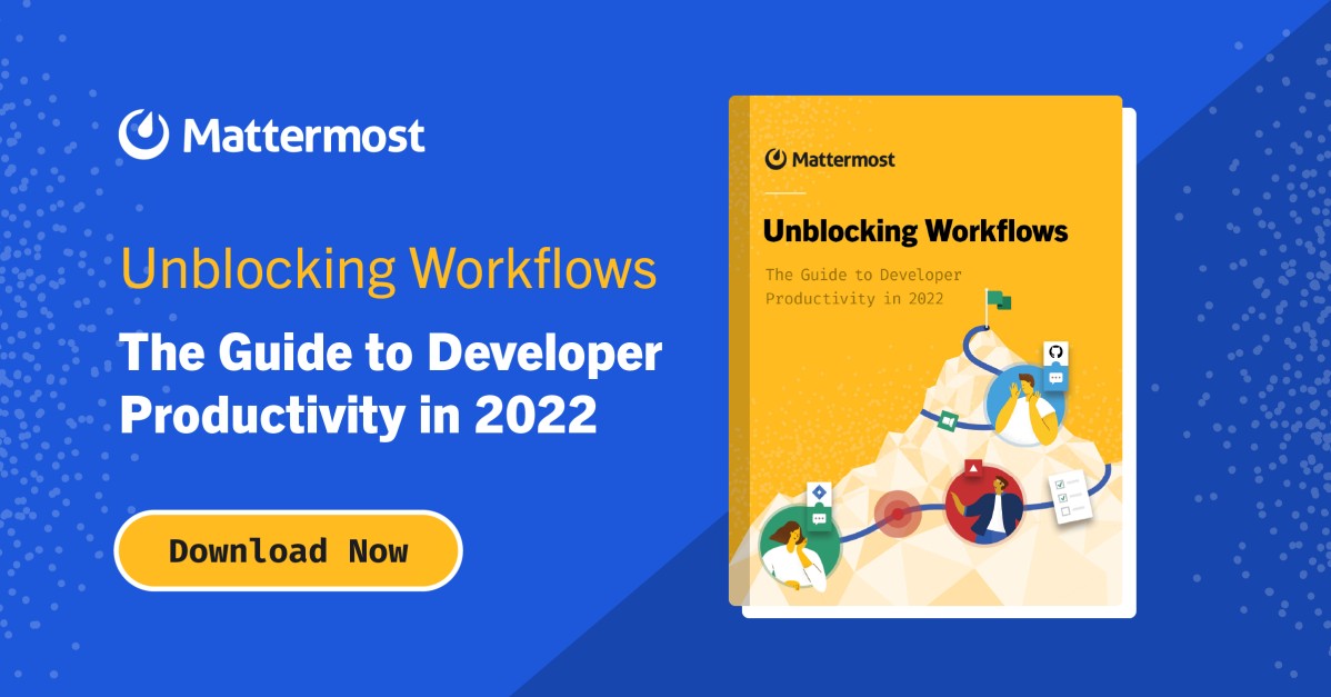 Mattermost on LinkedIn: Unblocking Workflows: Guide to Developer ... Mattermost on LinkedIn: Unblocking Workflows: Guide to Developer ...