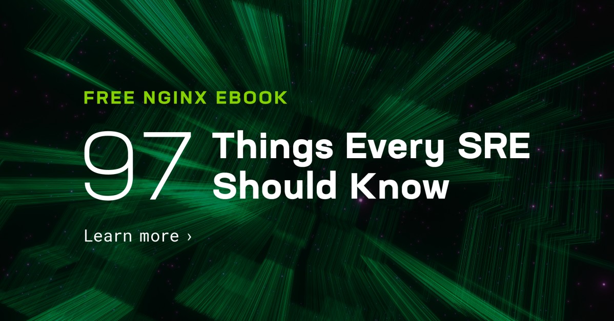 NGINX on LinkedIn: 97 Things Every SRE Should Know - NGINX NGINX on LinkedIn: 97 Things Every SRE Should Know - NGINX