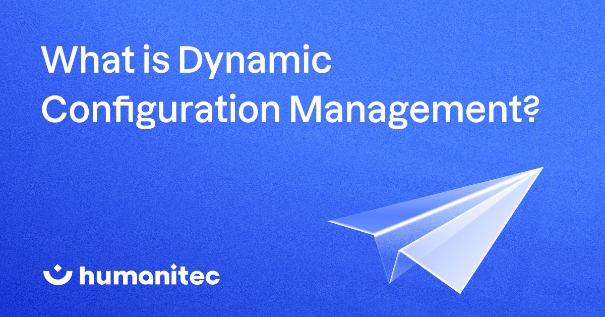 Humanitec on LinkedIn: Implementing Dynamic Configuration Management ... Humanitec on LinkedIn: Implementing Dynamic Configuration Management ...