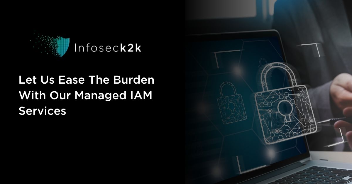 Infosec K2K on LinkedIn: Let Us Ease The Burden With Our Managed IAM ... Infosec K2K on LinkedIn: Let Us Ease The Burden With Our Managed IAM ...