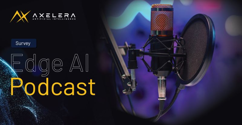 Axelera AI on LinkedIn: Podcast Survey Axelera AI on LinkedIn: Podcast Survey