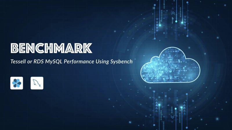 Tessell on LinkedIn: Benchmark Tessell RDS MySQL performance using ... Tessell on LinkedIn: Benchmark Tessell RDS MySQL performance using ...