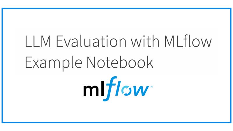 MLflow on LinkedIn: LLM Evaluation with MLflow Example Notebook MLflow on LinkedIn: LLM Evaluation with MLflow Example Notebook