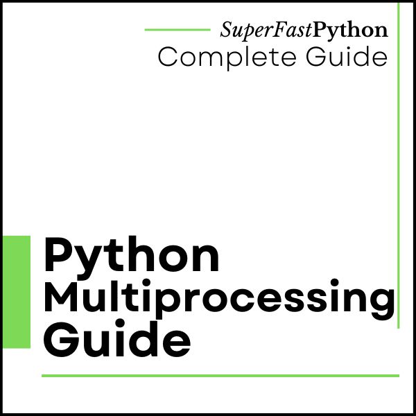 Super Fast Python on LinkedIn: Python Multiprocessing: The Complete ... Super Fast Python on LinkedIn: Python Multiprocessing: The Complete ...