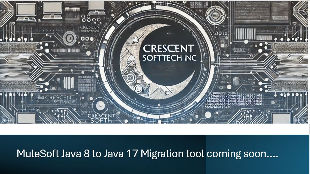 CrescentSoftTech Inc on LinkedIn: MuleSoft Java 8 to Java 17 Migration ... CrescentSoftTech Inc on LinkedIn: MuleSoft Java 8 to Java 17 Migration ...