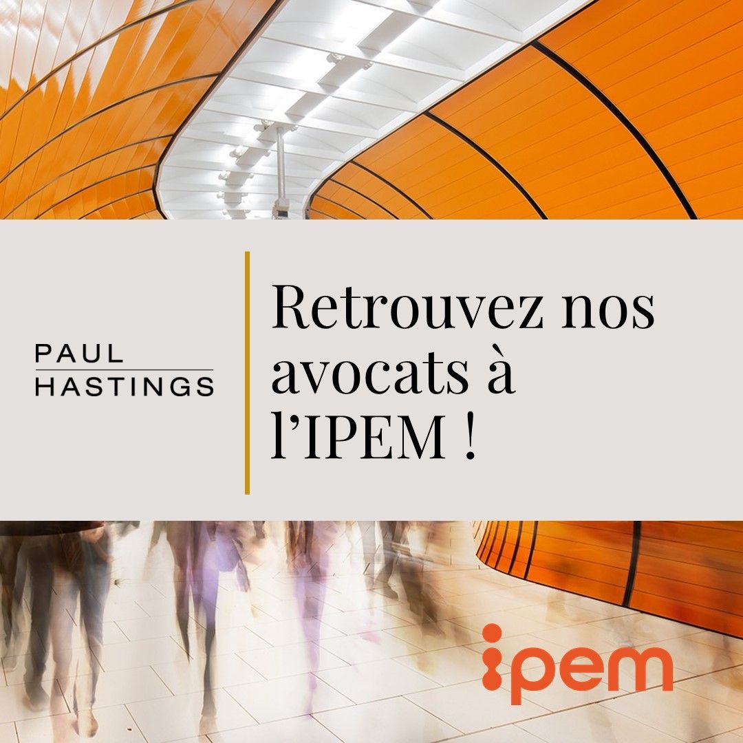 Paul Hastings Paris sur LinkedIn : IPEM | Meaningful Connections for ... Paul Hastings Paris sur LinkedIn : IPEM | Meaningful Connections for ...