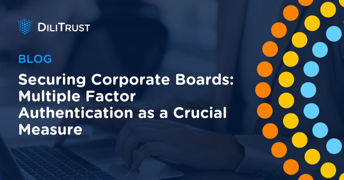 DiliTrust on LinkedIn: Board Security: Multiple Factor Authentication ... DiliTrust on LinkedIn: Board Security: Multiple Factor Authentication ...