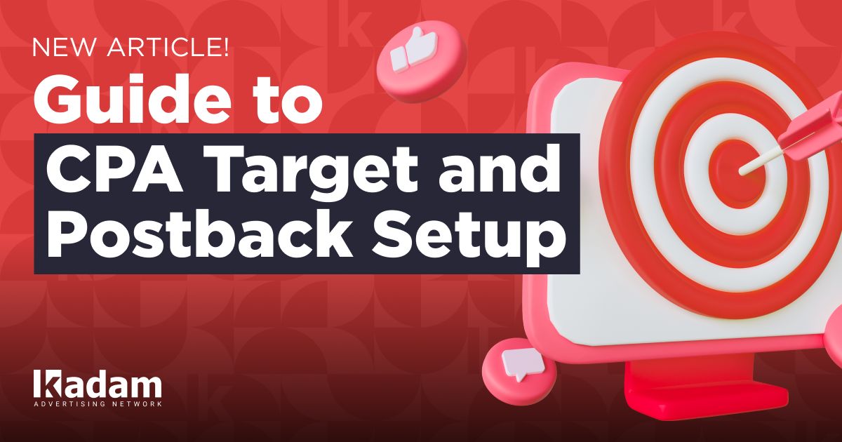 CPA Target and Postback Setup Guide from Kadam | Kadam posted on the ... CPA Target and Postback Setup Guide from Kadam | Kadam posted on the ...