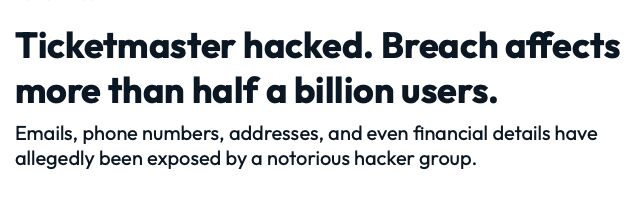 Imran Anwar on LinkedIn: Ticketmaster hacked. Breach affects more than ... Imran Anwar on LinkedIn: Ticketmaster hacked. Breach affects more than ...