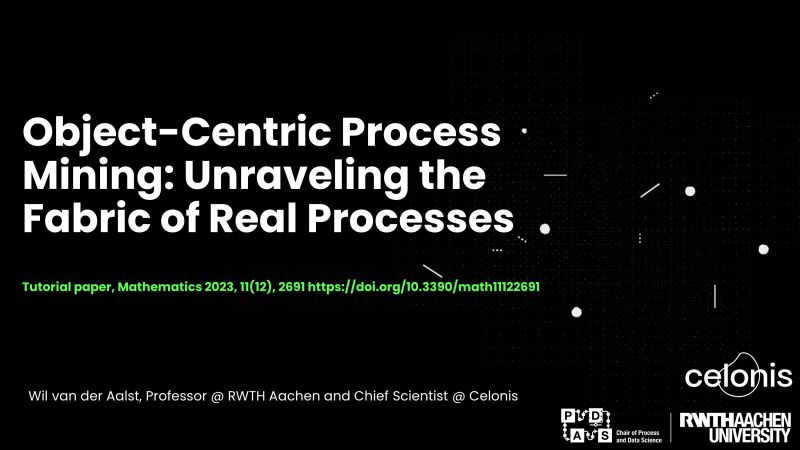 Wil van der Aalst on LinkedIn: #processmining #objectcentriceventdata # ... Wil van der Aalst on LinkedIn: #processmining #objectcentriceventdata # ...