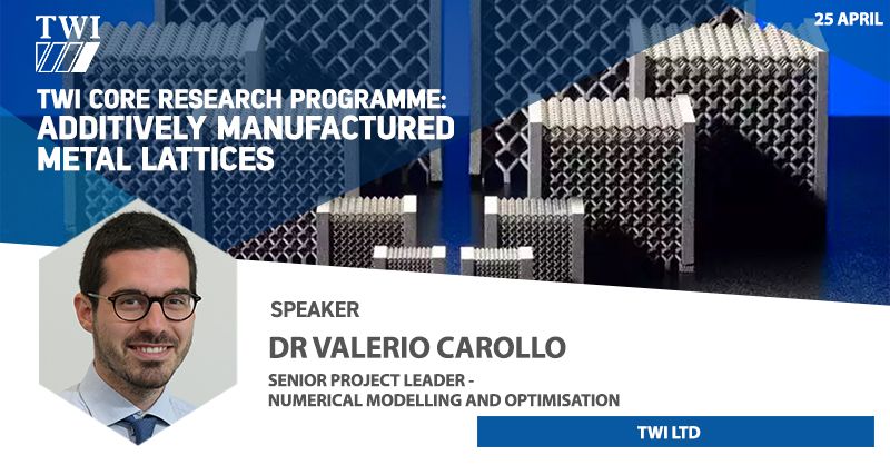 TWI on LinkedIn: TWI CRP Webinar - Additively Manufactured Metal Lattices TWI on LinkedIn: TWI CRP Webinar - Additively Manufactured Metal Lattices